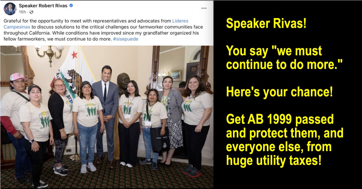 Hey, Speaker Rivas! What have you done about their future electrical ...